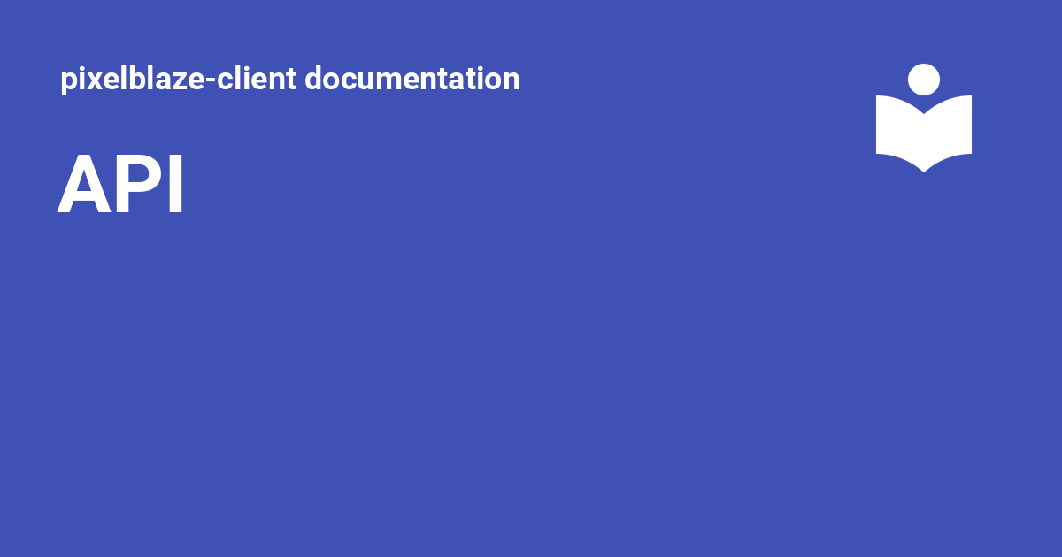 API - pixelblaze-client documentation